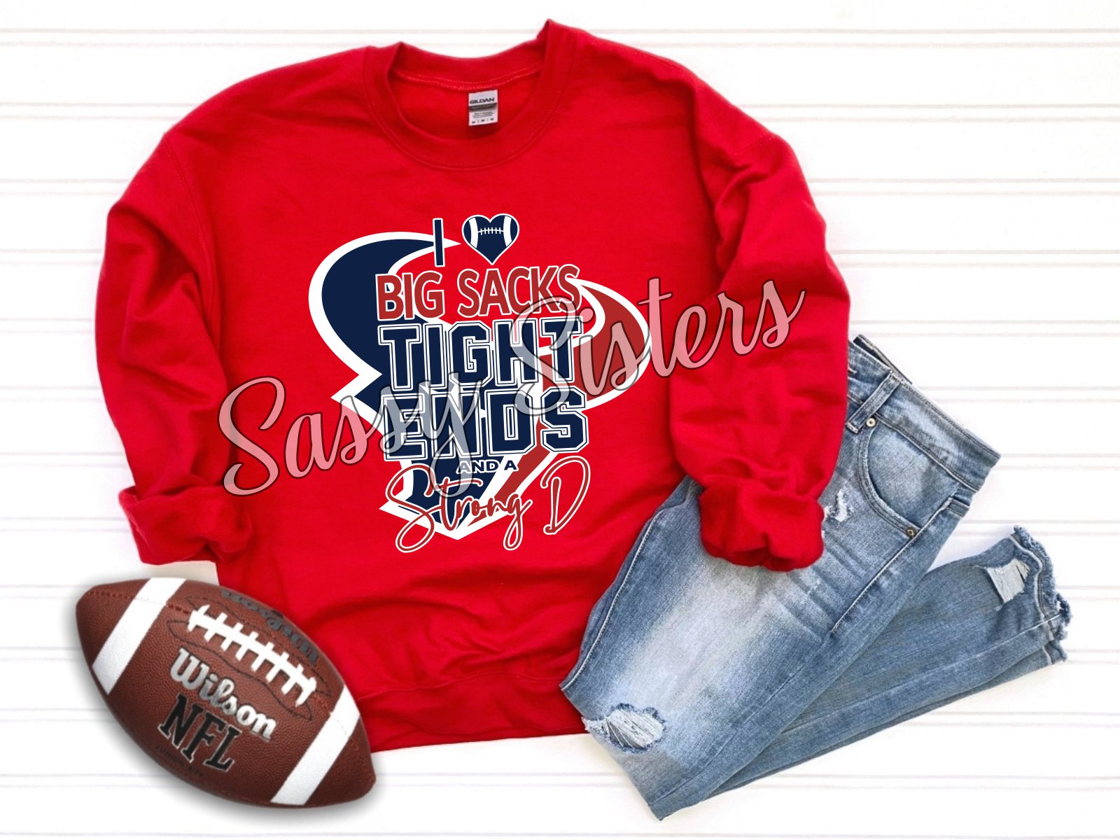 I LOVE BIG SACKS TIGHT ENDS AND A STRONG D - TRANSFER – Sassy Sisters