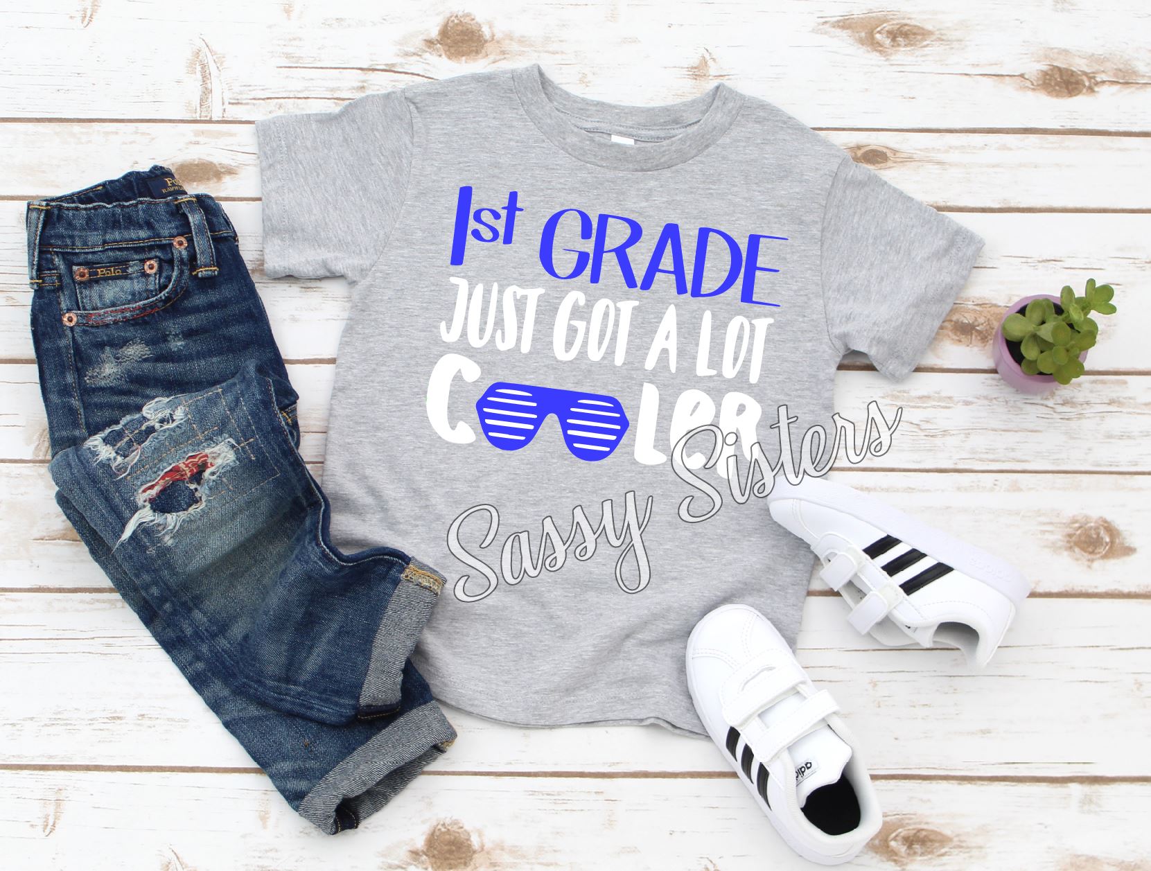 1ST GRADE JUST GOT ALOT COOLER - TRANSFER – Sassy Sisters