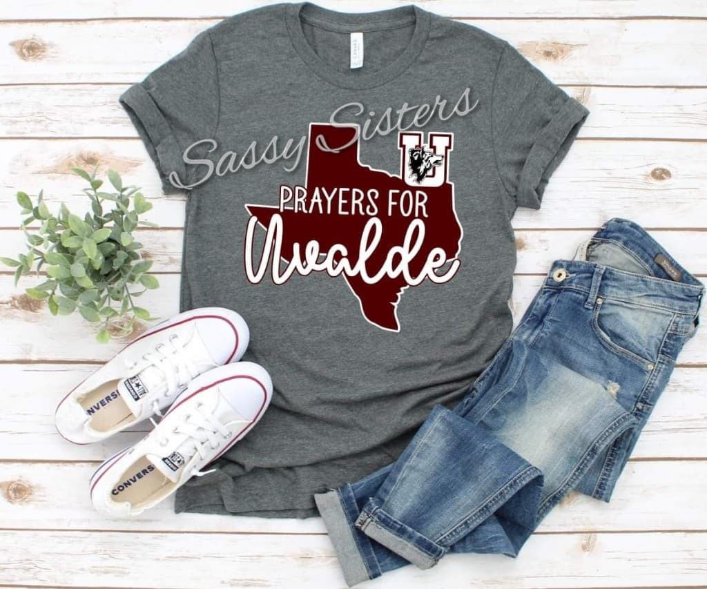 PRAYERS FOR UVALDE – Sassy Sisters